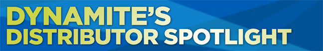 Dynamite Distributor Spotlight—April – Dynamite Specialty Products